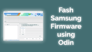 How to Flash Samsung Stock Official Firmware Using Odin