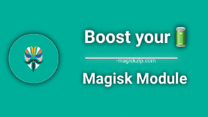 Magisk Modules to Boost Your Battery Life on Android